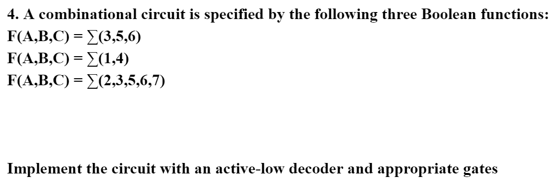 Solved 4. A combinational circuit is specified by the | Chegg.com