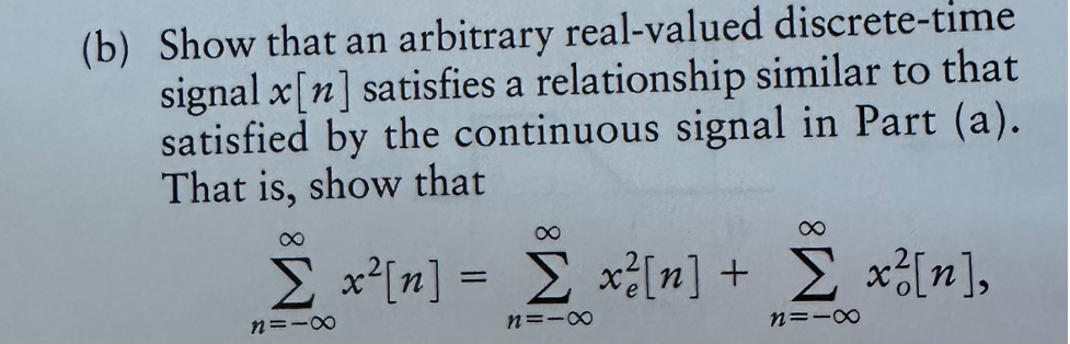 Solved (b) Show that an arbitrary real-valued discrete-time | Chegg.com