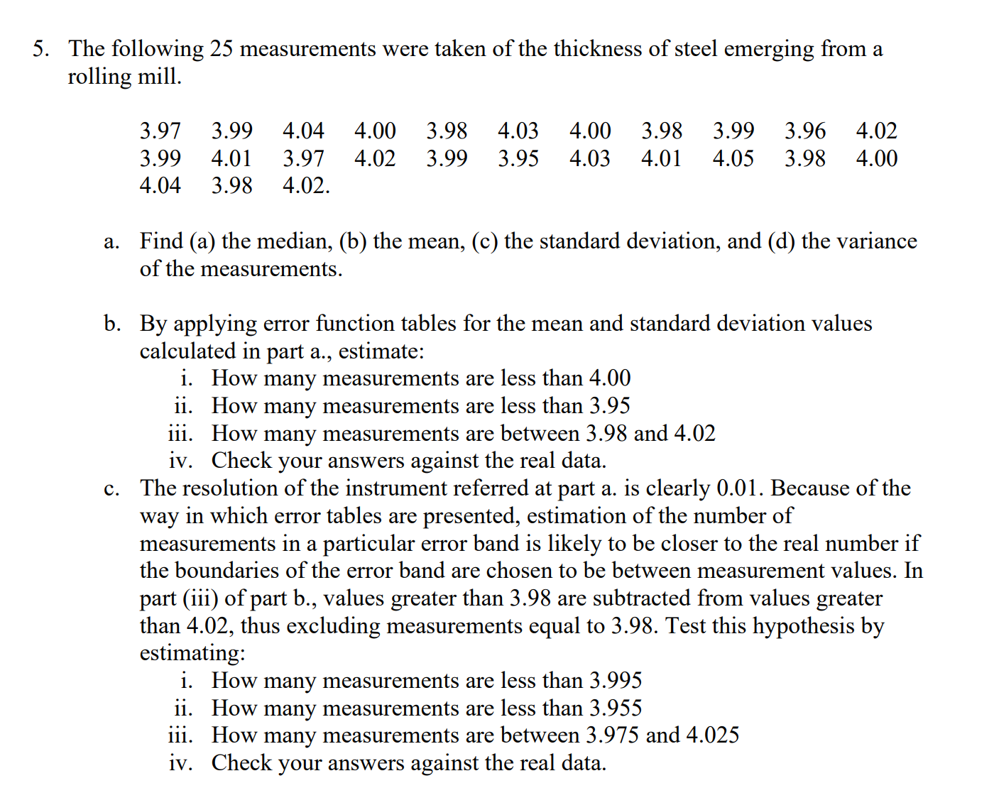 Solved The following 25 ﻿measurements were taken of the | Chegg.com