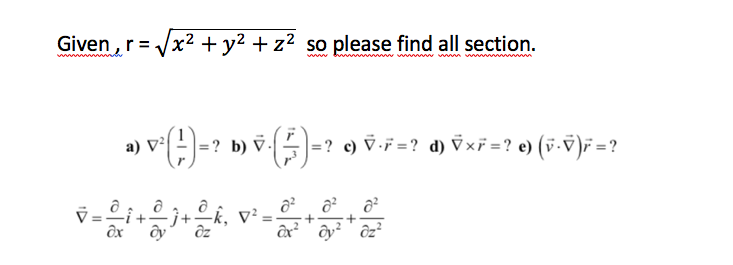 Solved Given, r=x2+y2+z2 so please find all section. a) | Chegg.com