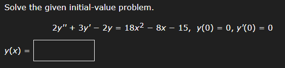 Solved Solve the given initial-value problem. | Chegg.com