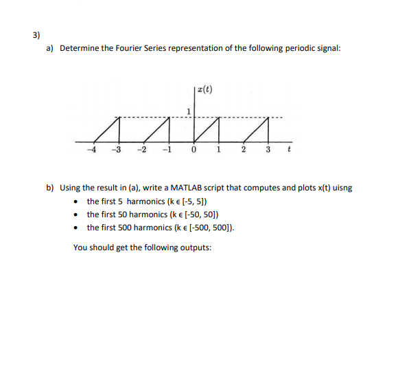 Solved 3) a) Determine the Fourier Series representation of | Chegg.com