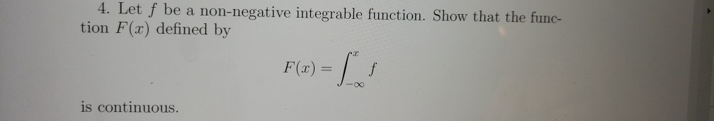 Solved 4. Let f be a non-negative integrable function. Show | Chegg.com