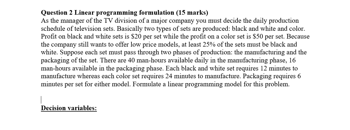Solved Question 2 Linear programming formulation (15 marks) | Chegg.com