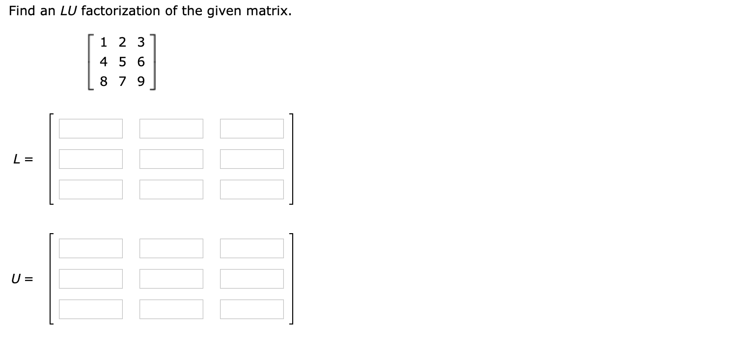 Solved Find An Lu Factorization Of The Given Matrix 1 41