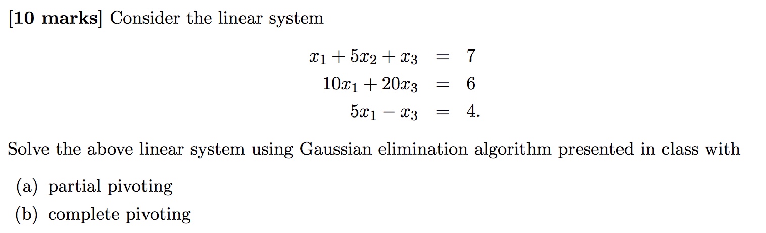 Solved [10 marks] Consider the linear system | Chegg.com