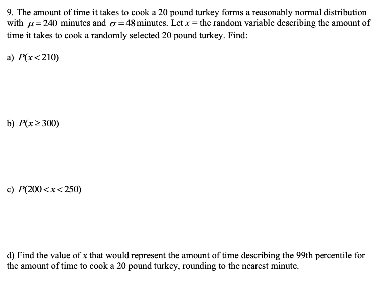 Solved 9. The amount of time it takes to cook a 20 pound | Chegg.com