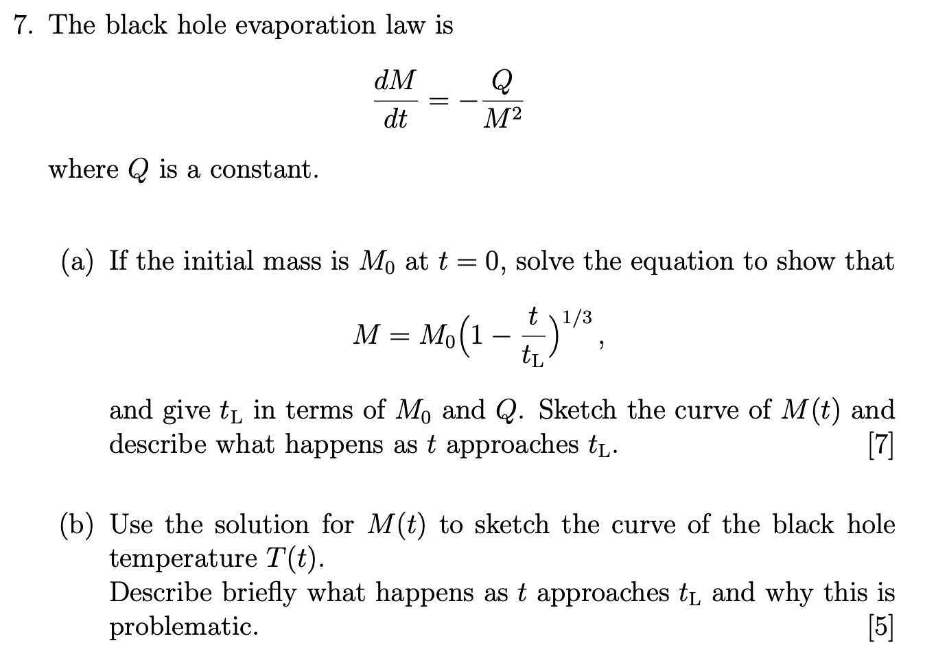 Solved 7. The black hole evaporation law is dM dt = Q M2 | Chegg.com