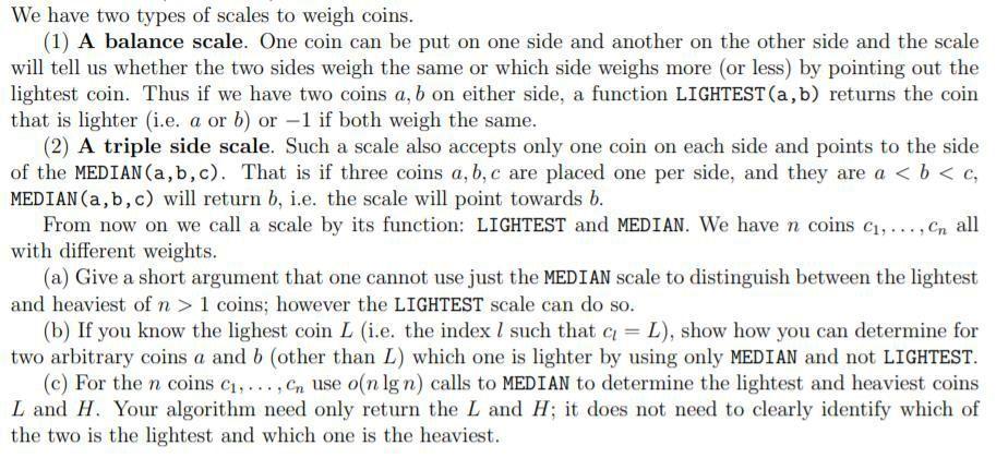 Solved We have two types of scales to weigh coins. (1) A | Chegg.com