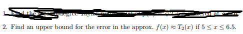 Solved 2. Find an upper bound for the error in the approx. | Chegg.com