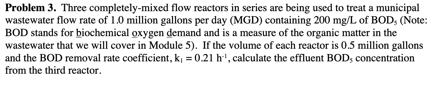 Solved Problem 3. Three completely-mixed flow reactors in | Chegg.com