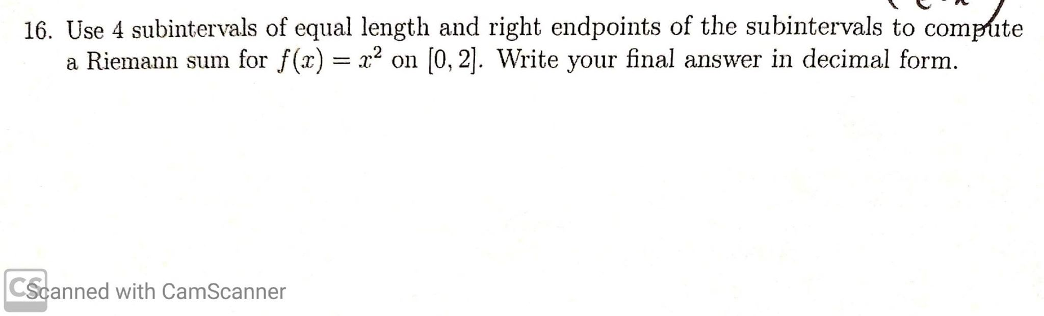 Solved 16. Use 4 subintervals of equal length and right | Chegg.com