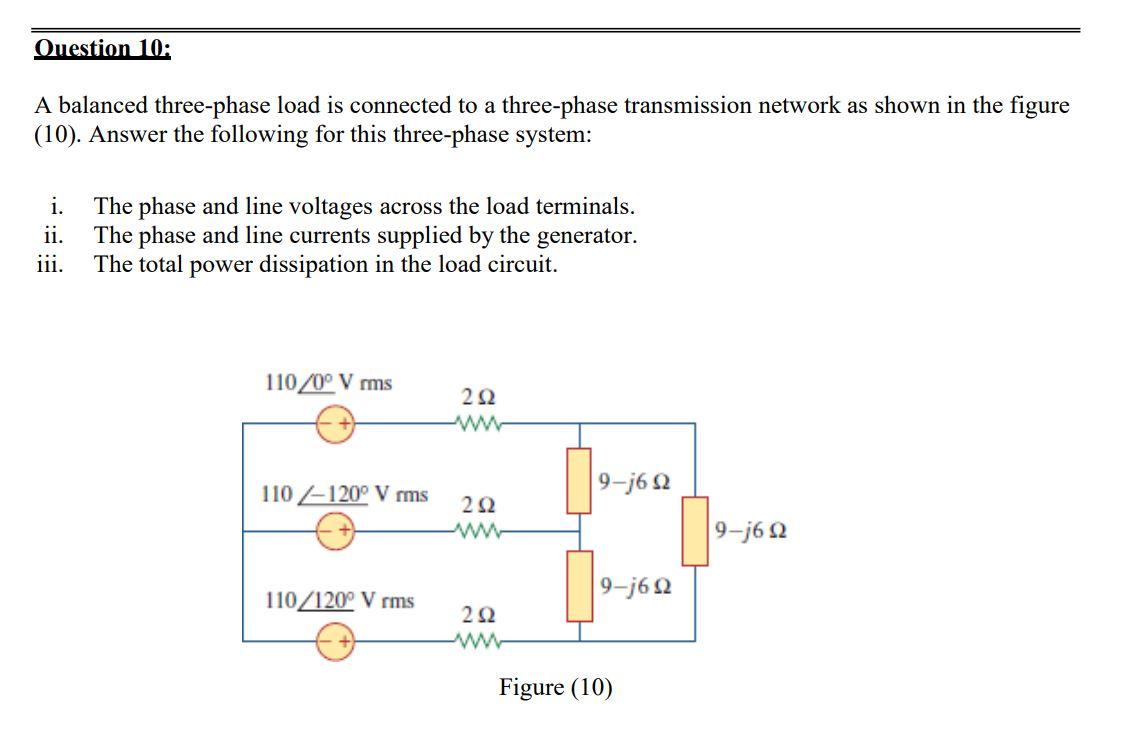Solved Question 10: A balanced three-phase load is connected | Chegg.com