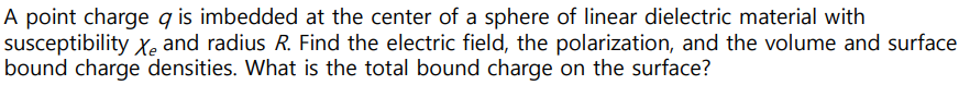 Solved A point charge q is imbedded at the center of a | Chegg.com