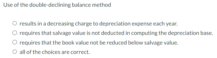 Solved Use of the double-declining balance method results in | Chegg.com