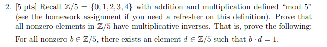Solved 2. [5 pts) Recall Z/5 = {0, 1,2,3,4} with addition | Chegg.com
