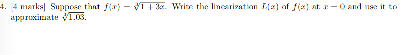 Solved [4 marks] Suppose that f(x)=31+3x. Write the | Chegg.com