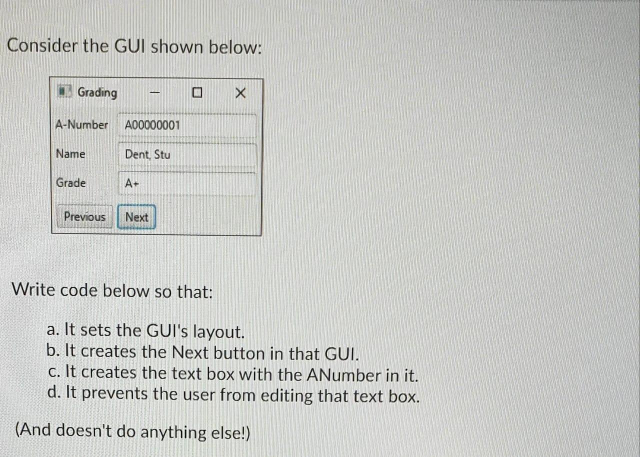 Solved Consider the GUI shown below: Grading A-Number | Chegg.com
