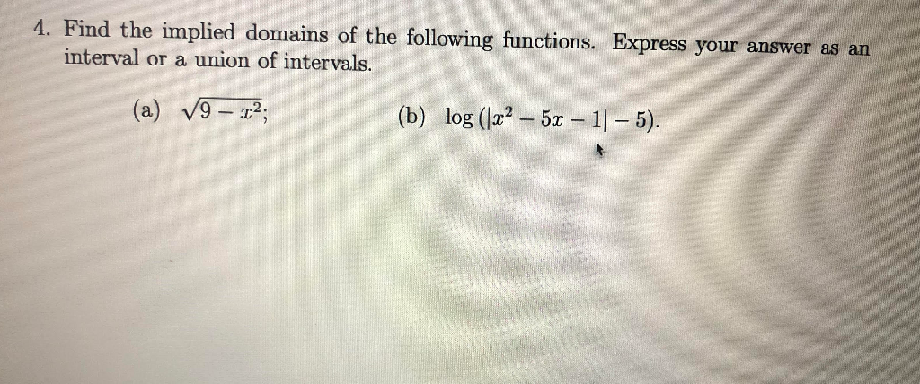 Solved 4. Find the implied domains of the following | Chegg.com