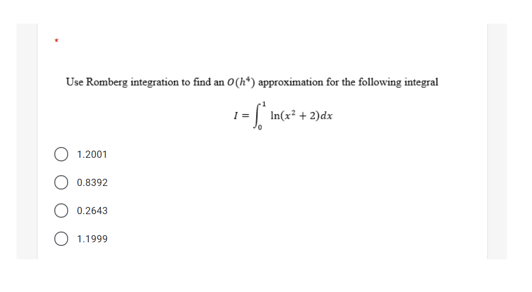 Solved Use Romberg integration to find an 0(h) approximation | Chegg.com