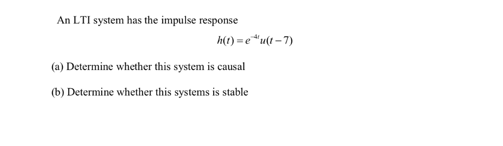 Solved An LTI system has the impulse response -4t (a) | Chegg.com