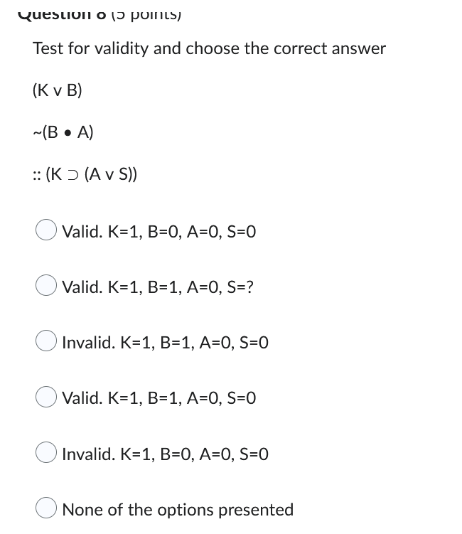 Solved Question o (Ɔ points) Test for validity and choose | Chegg.com
