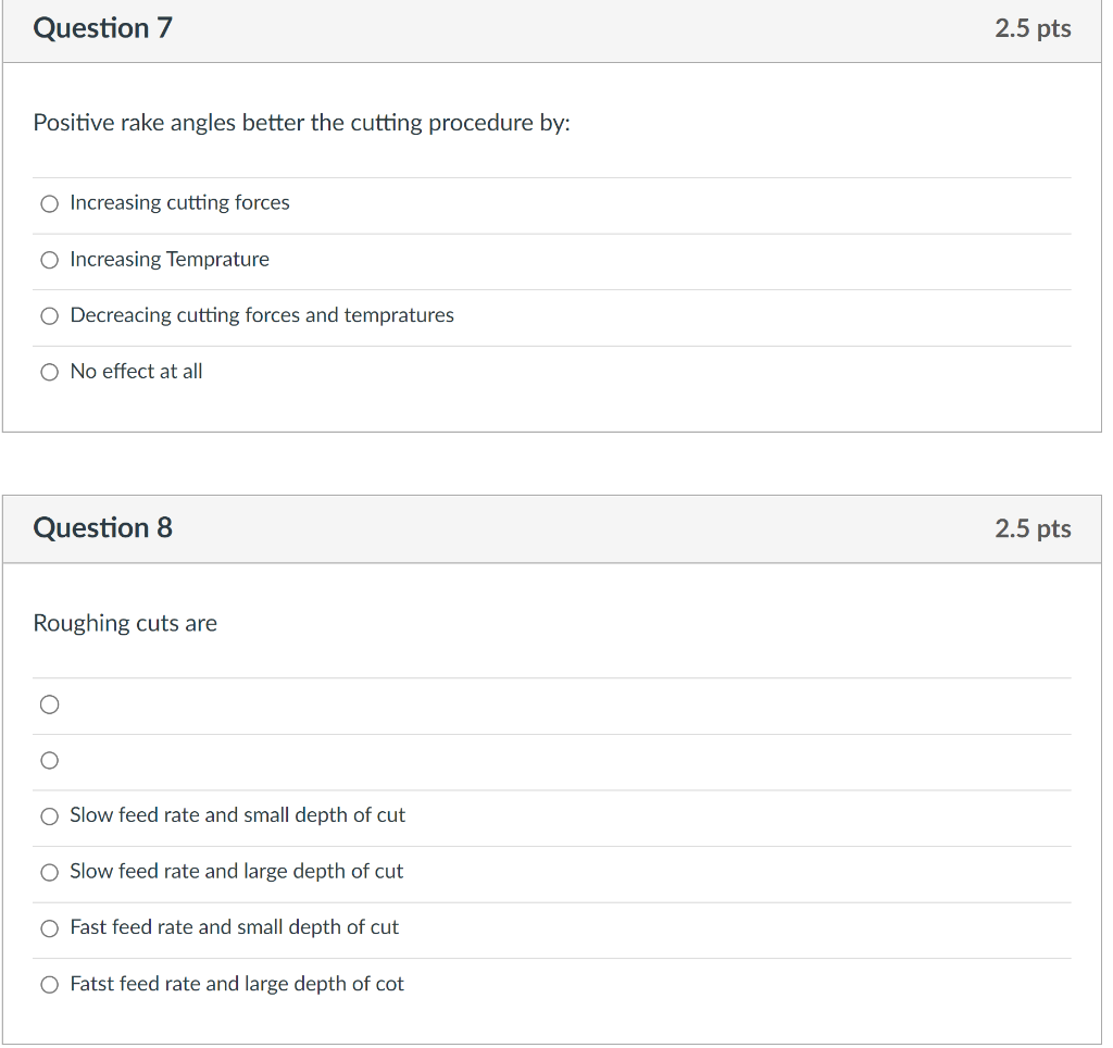 Solved Positive rake angles better the cutting procedure by: | Chegg.com