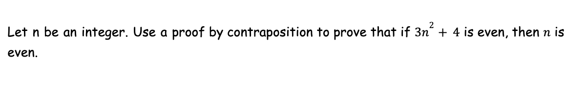 Solved Let n be an integer. Use a proof by contraposition to | Chegg.com