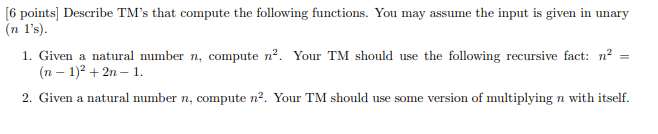 [6 points] Describe TM's that compute the following | Chegg.com