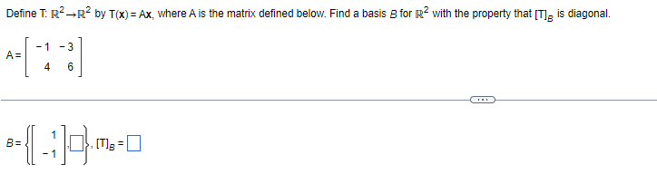 Solved Define T:R2→R2 by T(x)=Ax, A=[−14−36] | Chegg.com