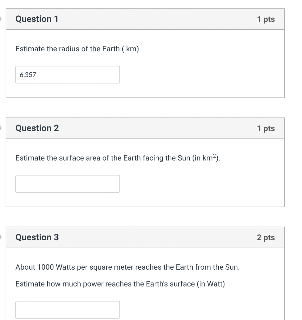 Solved Question 1 1 pts Estimate the radius of the Earth ( | Chegg.com