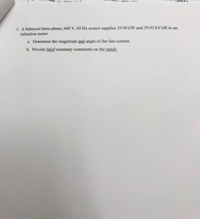 Solved 1. A balanced three-phase, 600 V, 60 Hz source | Chegg.com