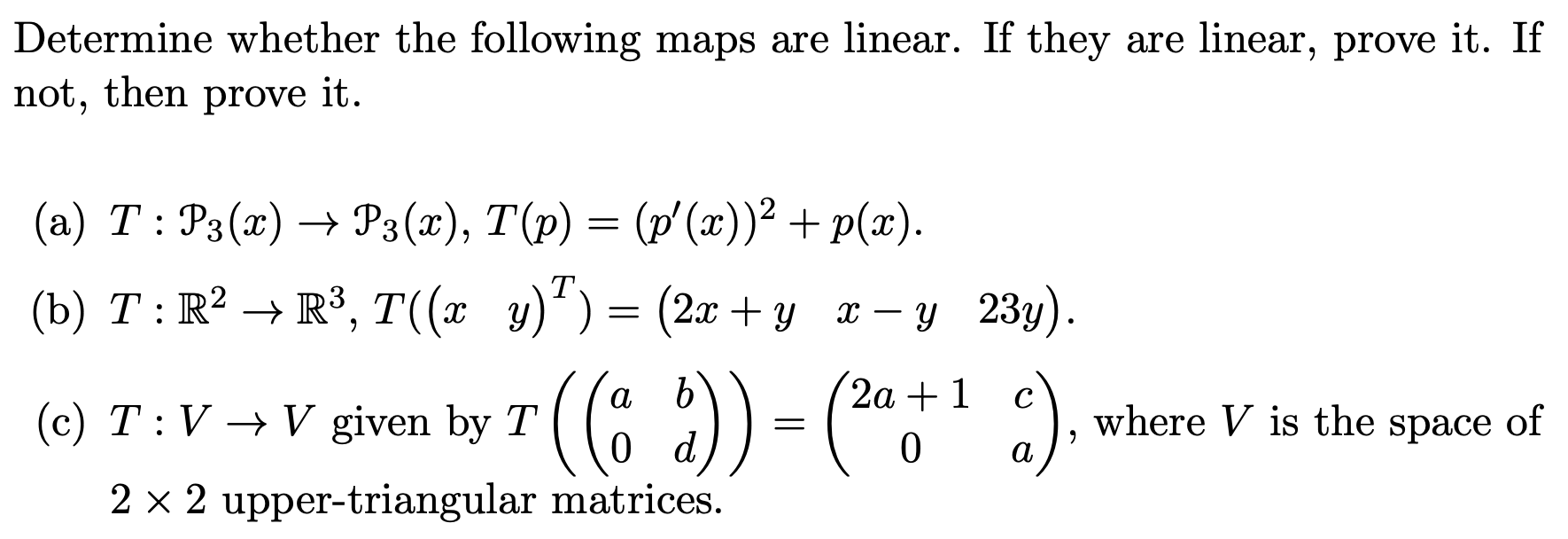 Solved Determine whether the following maps are linear. If | Chegg.com