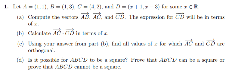 Solved 1. Let A= (1,1), B = (1,3), C = (4,2), and D= (x +1,0 | Chegg.com