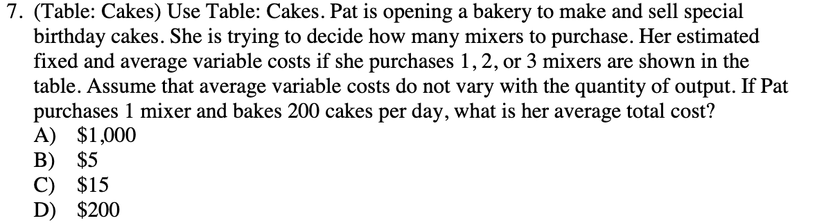 7. (Table: Cakes) Use Table: Cakes. Pat is opening a | Chegg.com