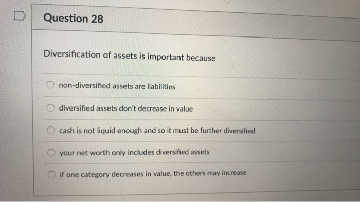 Solved DQuestion 28 Diversification of assets is important | Chegg.com