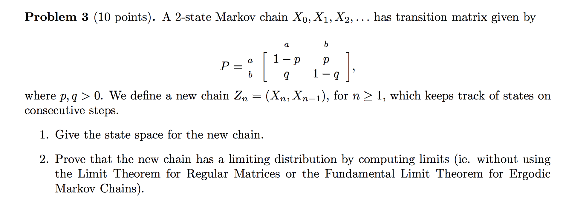 Solved Problem 3 (10 points). A 2-state Markov chain Xo, X1, | Chegg.com