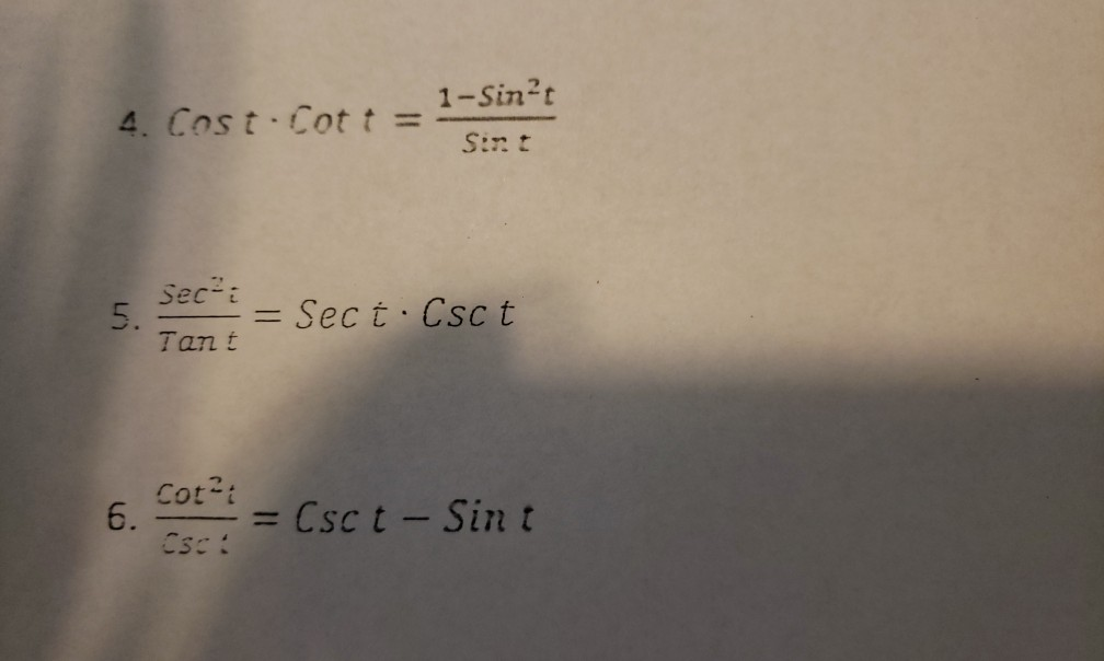 Solved 1 -Sin t 4. Cos t . Cot t =- Sin t Sec-t Sec t . Csct | Chegg.com