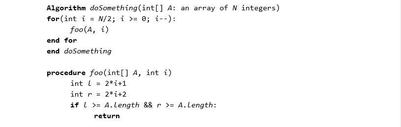 Solved Algorithm Do Somethingint A An Array Of N 