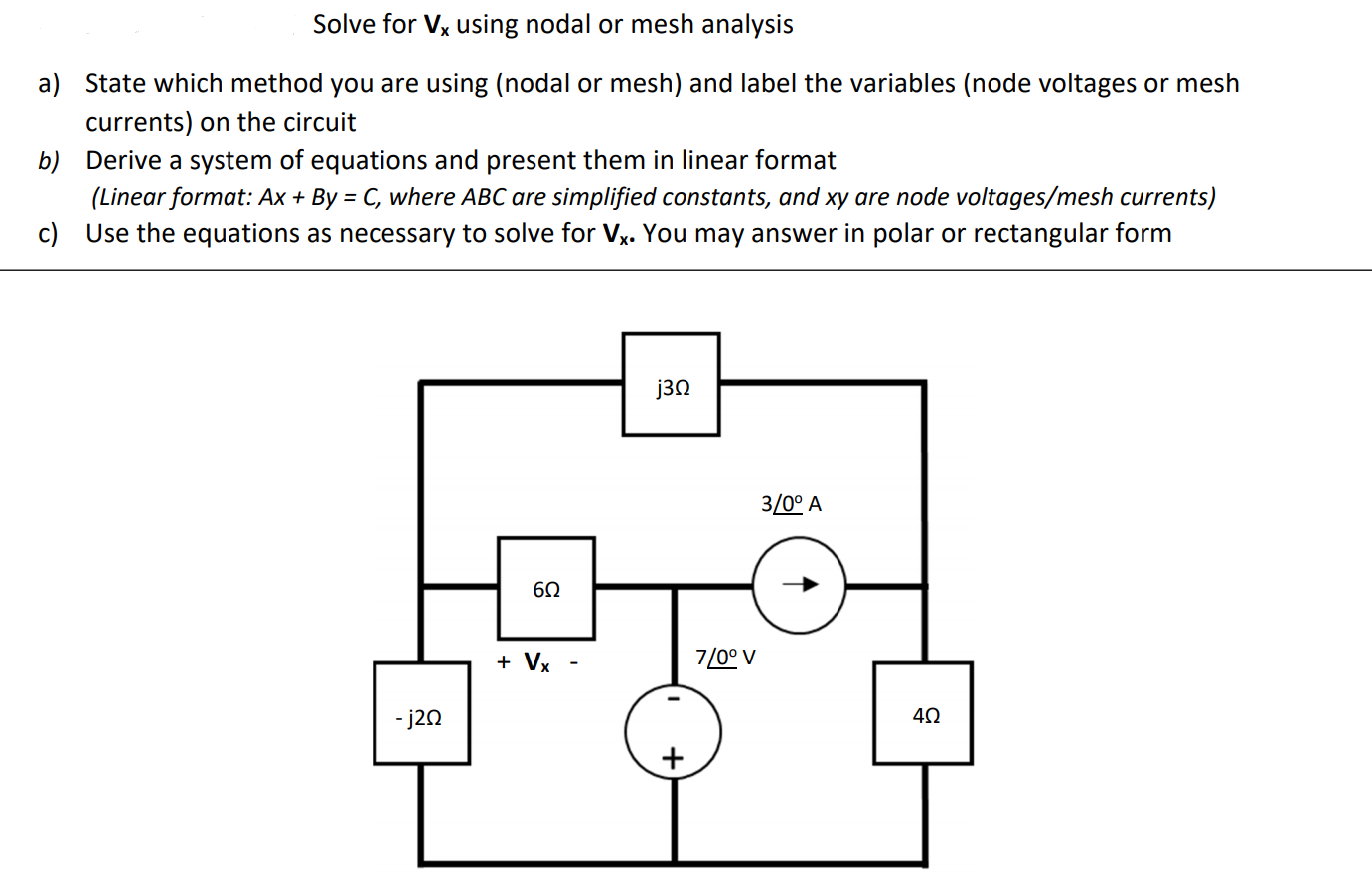 Solved Solve for Vx using nodal or mesh analysis a) State | Chegg.com