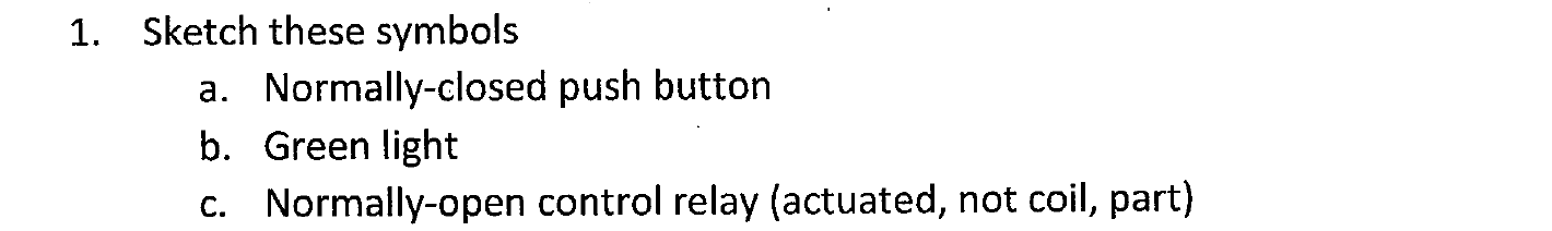 Solved 1. Sketch these symbols a. Normally-closed push | Chegg.com