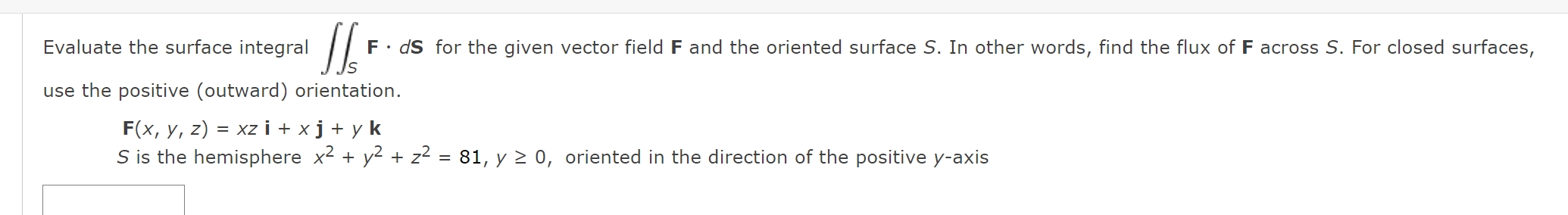 Solved Evaluate the surface integral ∬SF*dS ﻿for the given | Chegg.com