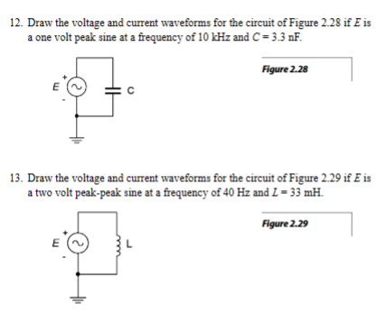 Solved 2. Draw the voltage and current waveforms for the | Chegg.com