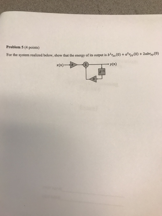 Solved Problem 5 (4 points) For the system realized below, | Chegg.com