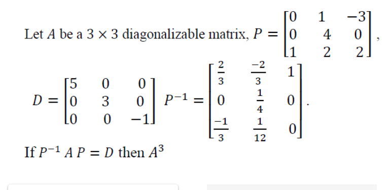 Solved 1 TO Let A be a 3 x 3 diagonalizable matrix, P = 0 1 | Chegg.com
