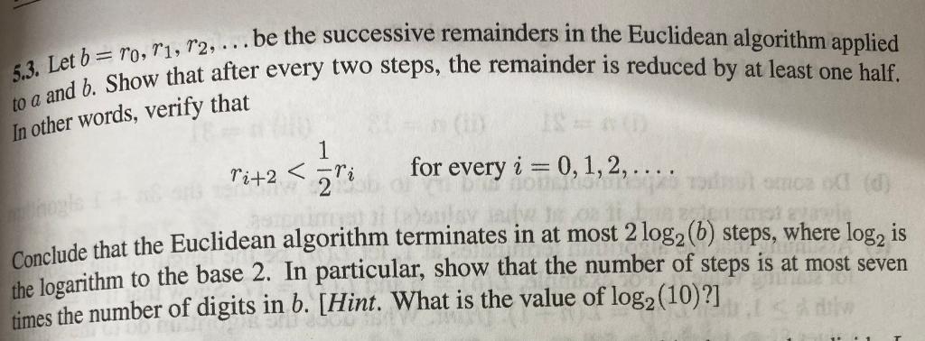Solved 5.3. Let b=r0,r1,r2,… be the successive remainders in | Chegg.com