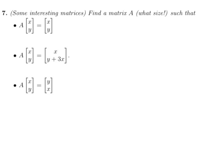Solved 7. (Some interesting matrices) Find a matrix A (what | Chegg.com