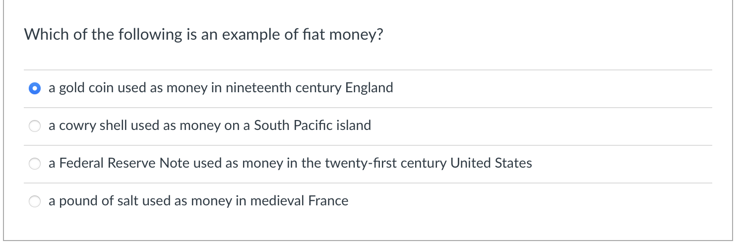 Solved Which of the following is an example of fiat money? a | Chegg.com