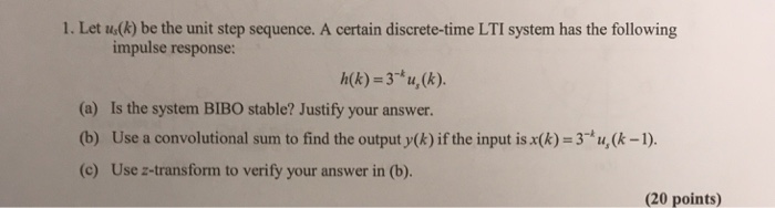 Solved 1. Let u(k) be the unit step sequence. A certain | Chegg.com