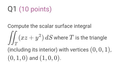 Solved Q1 (10 points) Compute the scalar surface integral | Chegg.com